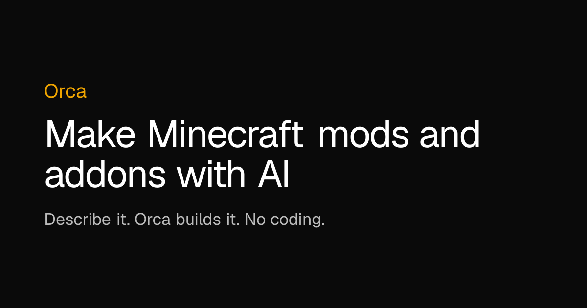 Make Minecraft Mods and Addons with AI | Orca